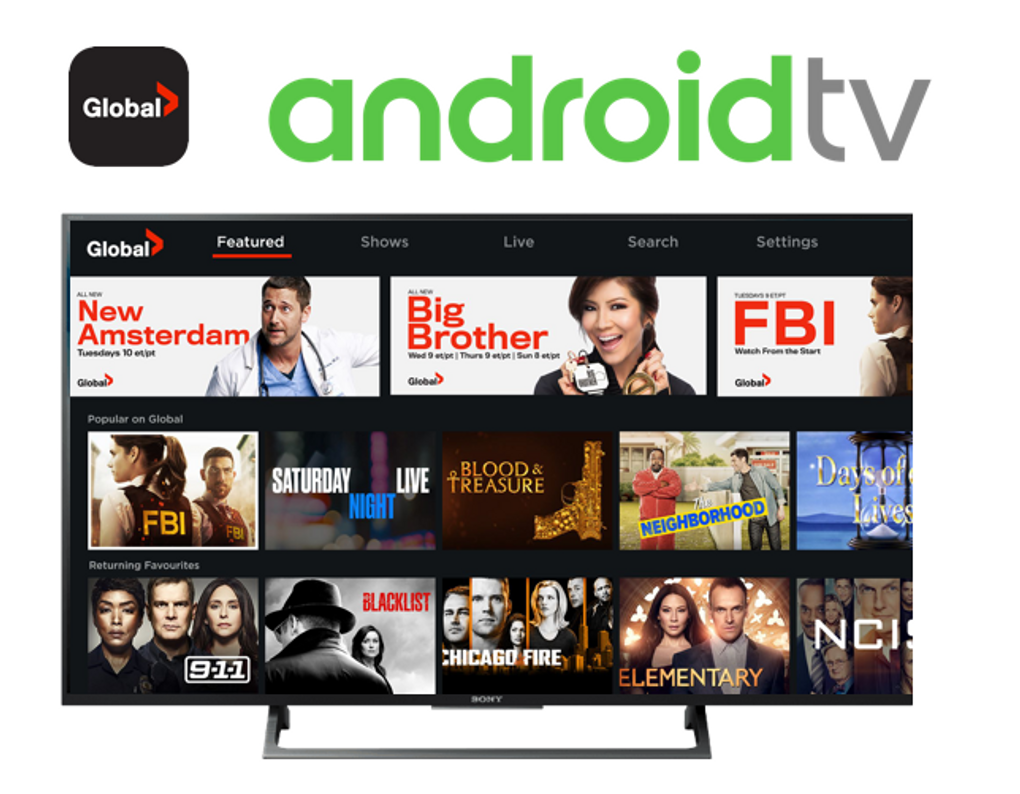 Global TV App Now on Android TV! - globaltv